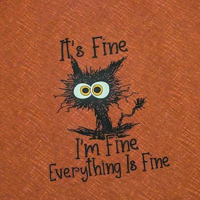 It's Fine I'm Fine Everything is Fine SVG, It's Fine I'm Fine PNG, It's ...