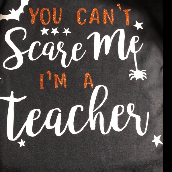 You Can't Scare Me I'm a Teacher SVG File Silhouette Cutting File ...