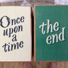 Once Upon a Time, the End, Storybook Wood Bookends, Image Transfer MADE ...