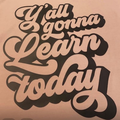 Y'all Gonna Learn Today Svg, Teacher Svg, Funny Teacher Svg, Teacher ...