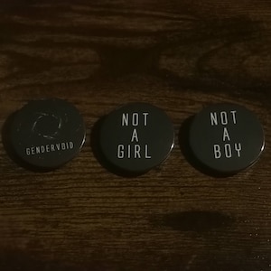 Not a Boy Not a Girl & Gendervoid Badges 32mm Nonbinary | Etsy UK