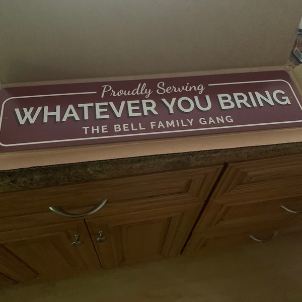 Proudly Serving Whatever You Bring Sign, Personalized Home Bar Sign ...