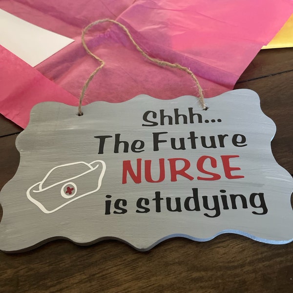 Shhh...the Future Nurse is Studying. Wood, Hand Painted, Vinyl ...