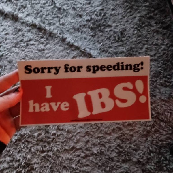 Gen Z Bumper Sticker, "sorry for Speeding, I Have Ibs!" Irritable Bowel ...