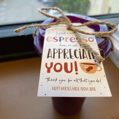 Coffee Gift Tag, Espresso How Much We Appreciate You Thank You Gift ...