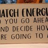 I Match Energies, Be Mindful, Mindful Sign, Positive Energy Sign ...