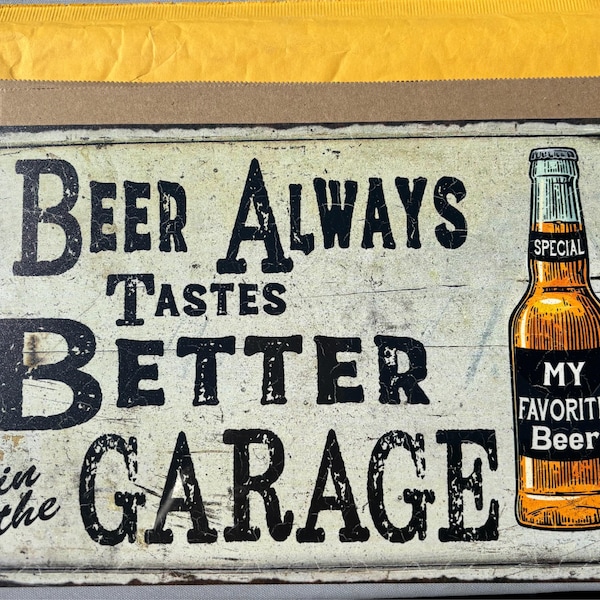 Beer Tastes Better in the Garage Sign Vintage Signs, Man Cave Decor ...