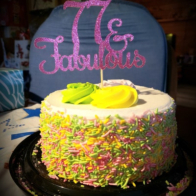 77 and Fabulous Cake Topper, 77th Birthday Cake Topper, 77th Birthday ...