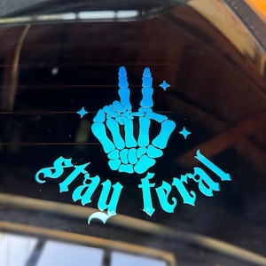 Stay Feral, Feral Decal, Skeleton Decal, Spooky Car Accessories, Goth ...