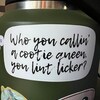 Cootie Queen Lint Licker Sticker: Funny Sarcastic Quote Sticker - Etsy