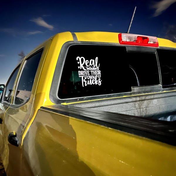 Real Women Drive Trucks Decal, Truck Decal, Country Woman Decal, Truck ...