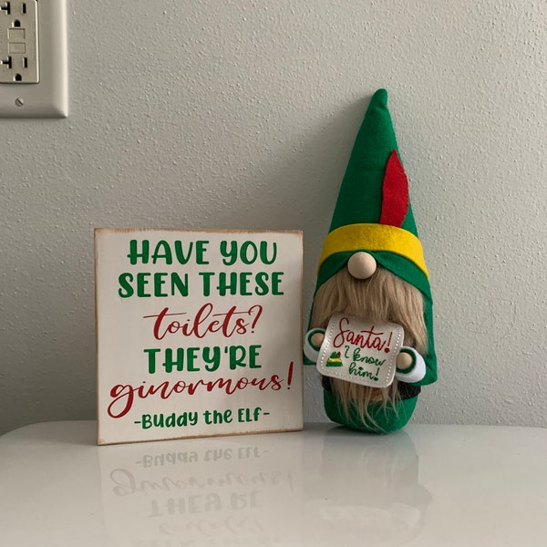 Have You Seen These Toilets? They’re Ginormous - Elf Movie Wooden Sign ...