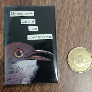 I'd Sell You to Satan For One Corn Chip Magnet Bird | Etsy