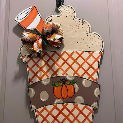 Pumpkin Spice Latte Door Hanger Thanksgiving Door Hanger - Etsy