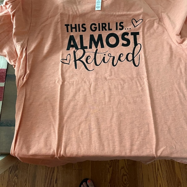 Almost Retired Shirt - Shirt for Retiring Soon - Retirement Shirts ...