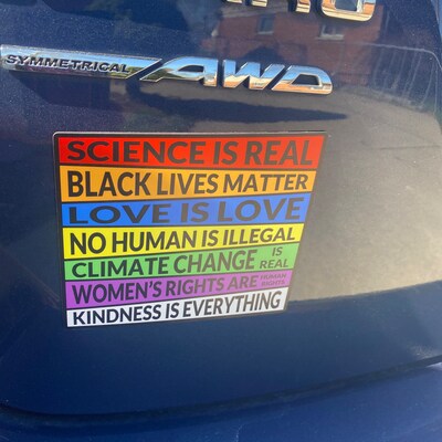 Auto Magnet Science is Real Black Lives Matter Love is Love Where I ...