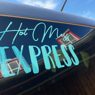 Hot Mess Express Car Decal, Car Sticker, Mom Decal, Funny Sticker ...