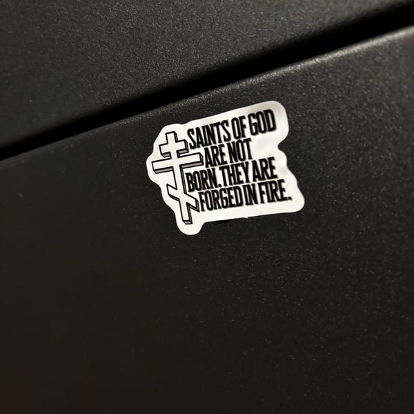Saints of God Orthodox Sticker, Forged in Fire Sticker, Orthodox ...