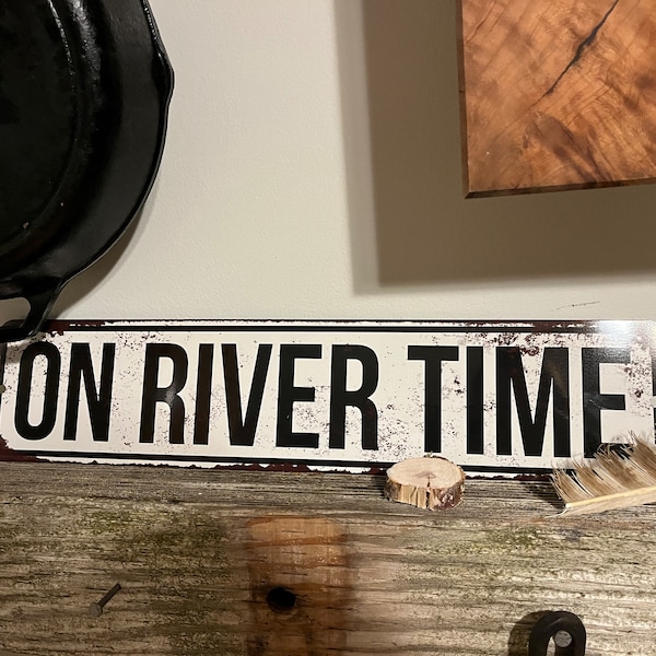 On River Time Metal Outdoor Safe Sign - River Boat Sign - River Dock ...