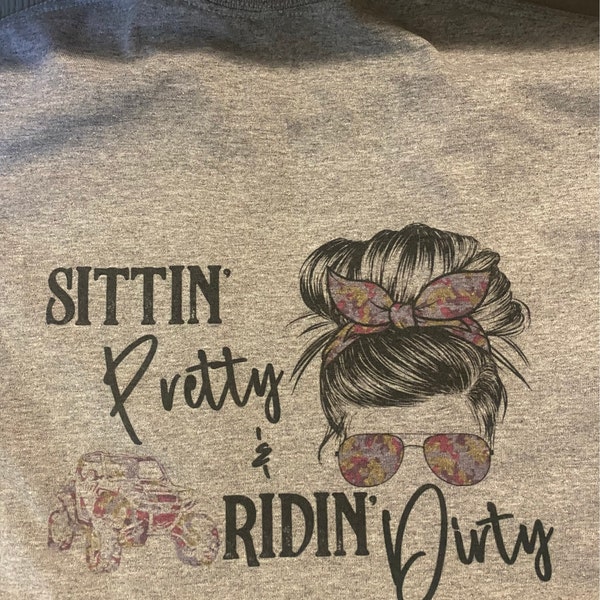 Mud Riding ATV Messy Bun Png, Sittin Pretty & Ridin Dirty Sublimation ...