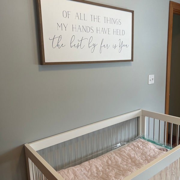 Nursery Sign | of All the Things My Hands Have Held Sign | Nursery Room ...