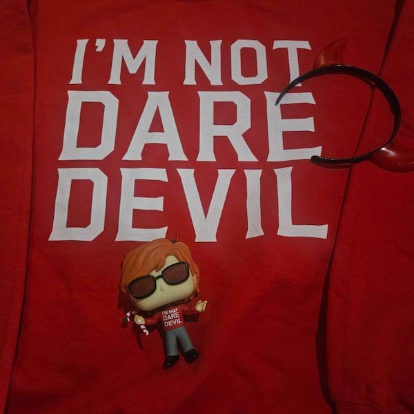 I'm Not Daredevil Sweatshirt, I'm Not Daredevil Shirt, I'm Not ...
