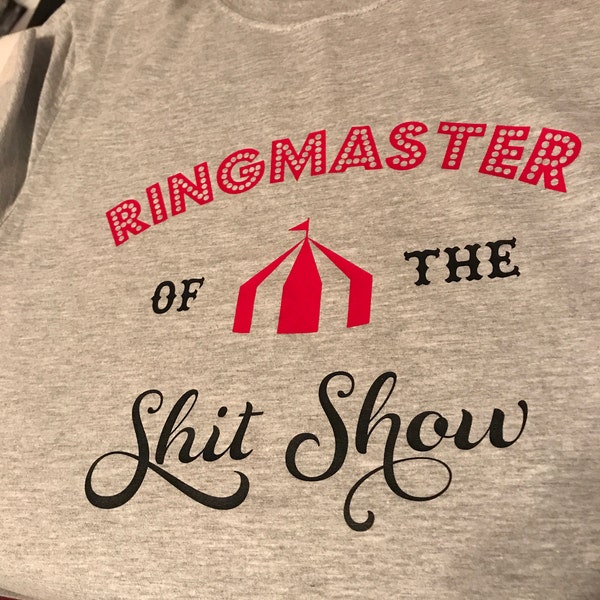 Ringmaster of the Shit Show - SVG and DXF Design for Cricuts and ...