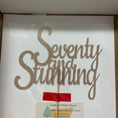 Seventy and Stunning Cake Topper 70th Birthday Cake Topper - Etsy