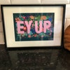 Yorkshire Saying, Slang, Dialect, Floral, Flowers Ey up or Ay up Print ...