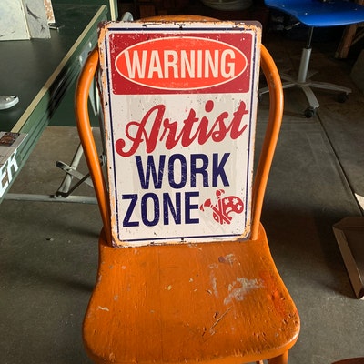 Tin Artist Work Zone Metal Sign 8 X 12 or 12 X 18 Use Indoor/outdoor ...