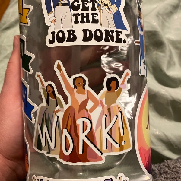 WORK! Ft. the Schuyler Sisters / Hamilton - STICKER - Etsy