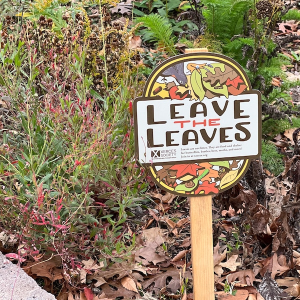 Leave the Leaves - Yard and Garden Sign for Xerces Society - Etsy
