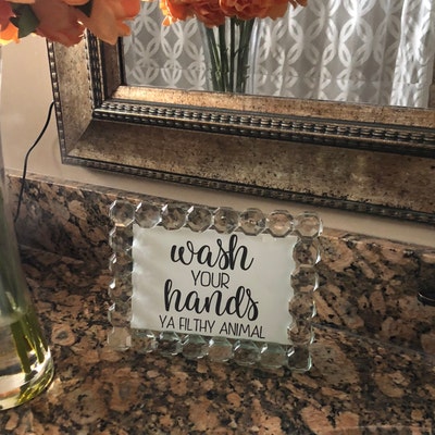Wash Your Hands Ya Filthy Animal Svg Bathroom Svg Bathroom Cut Files ...