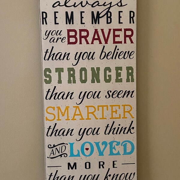 Always Remember You Are Braver, Large 11" X 24" Wood Sign ...