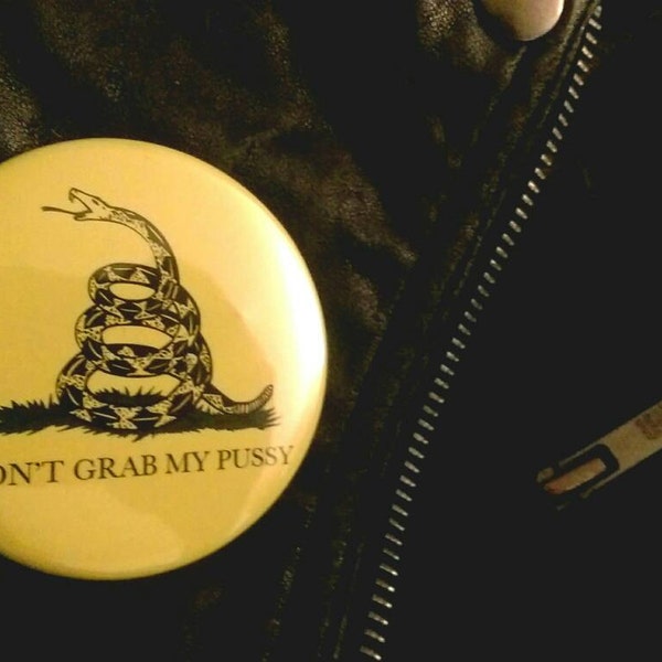 Dont Grab My Pussy Pin Button Trump Grab Her By The Pussy Anti Trump Etsy