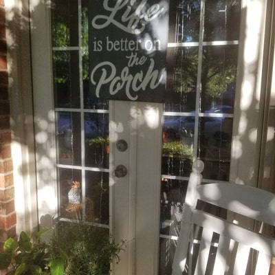 Porch, Porch Sign, Front Porch Decor, Life is Better on the Porch Hand ...