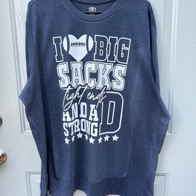 I Love Big Sacks Tight Ends and a Strong D Svg, Football Shirt Svg ...
