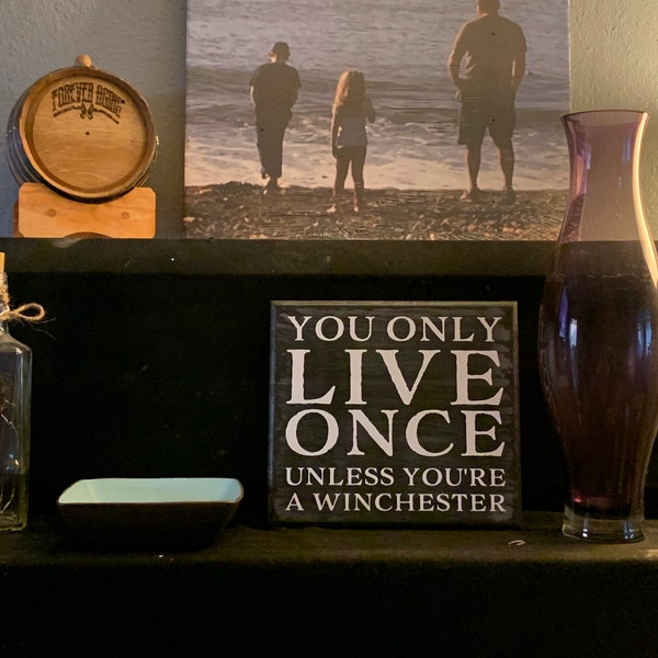 Supernatural Wood Sign, You Only Live Once Wood Sign Sayings, Funny ...