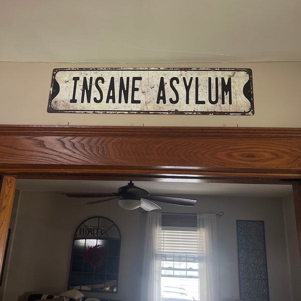Insane Asylum - Insane Asylum Sign - Insane Asylum Decor - Vintage ...