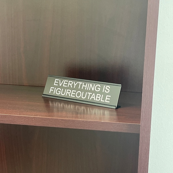 Everything is Figureoutable Funny Office Decor Sign, Funny Office Desk ...