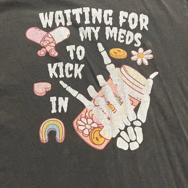 Waiting for My Meds to Kick in Shirt Chronic Illness Tee Fibromyalgia ...