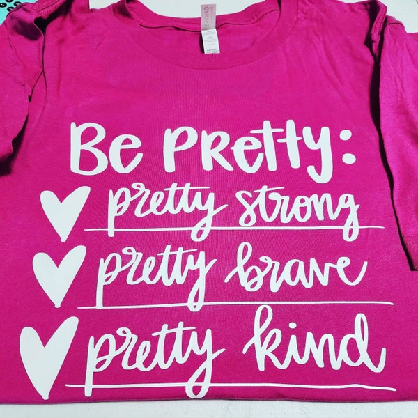 Be Pretty SVG, Be Strong SVG, Be Brave SVG, Be Kind Svg, Strong Woman ...