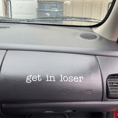 Get in Loser Vinyl Decal Sticker Choose Your Color and Size Car Decal ...