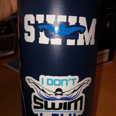 Vinyl Swim Sticker, Water Bottle Sticker, Swim Gift, Swim Team, I Dont ...