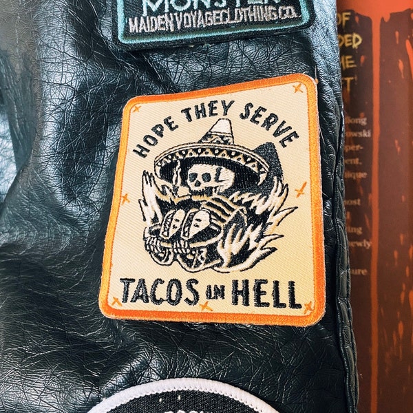 Hope They Serve Tacos in Hell Embroidered Patch | Iron on Patch ...