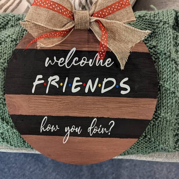 Welcome Friends How You Doin Sign Svg File - Etsy