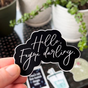 Hello Feyre Darling Waterproof Sticker A Court of Thornes and Roses ...