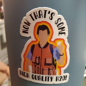 Now Thats Some High Quality H20 Sticker Waterboy Sticker - Etsy