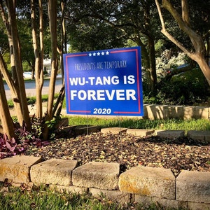 Presidents Are Temporary Wu-tang is Forever Yard Sign With | Etsy