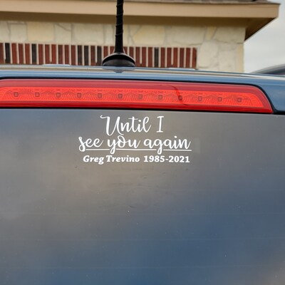 Until I See You Again Vinyl Decal Memorial Car Window - Etsy